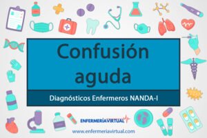 Confusión aguda - Diagnóstico enfermería NANDA ️